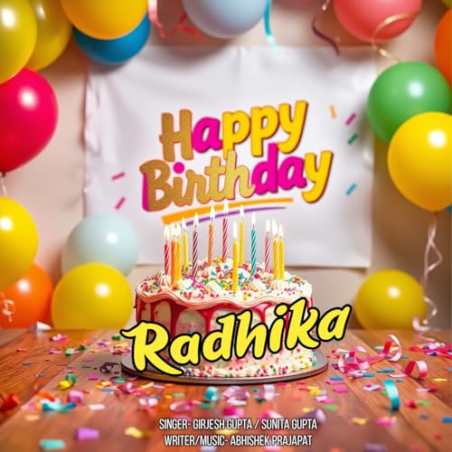 Happy Birthday Radhika song by Girjesh Gupta & Sunita Gupta from Happy ...
