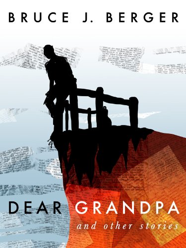 Dear Grandpa and Other Stories (English Edition) eBook : Berger, Bruce ...