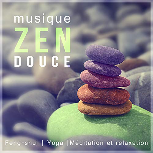 Amazon MusicでZone de la musique zenのMusique zen douce – Feng-shui, Yoga ...