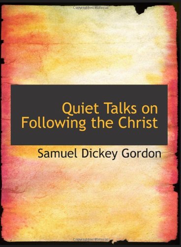 Amazon | Quiet Talks on Following the Christ | Gordon, Samuel Dickey ...
