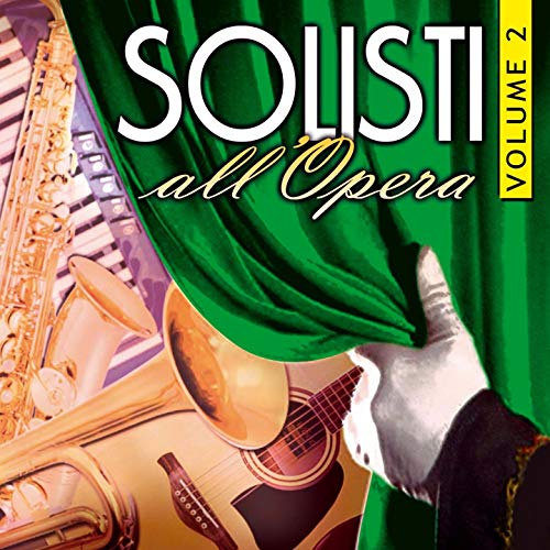 Play Solisti all'Opera, Vol. 2 by VARIOUS ARTISTS on Amazon Music