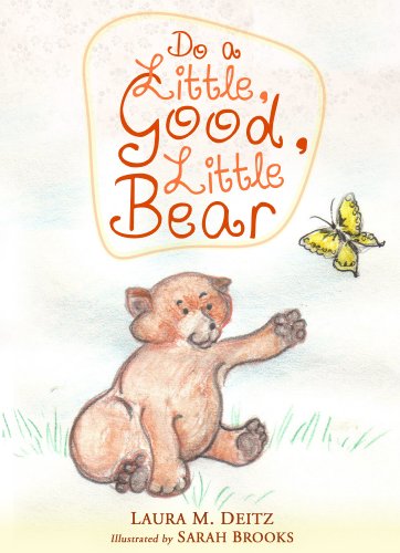 Do a Little Good, Little Bear eBook : Deitz, Laura M., Brooks, Sarah ...