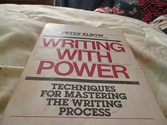 Amazon.com: Writing With Power: Techniques for Mastering the Writing ...