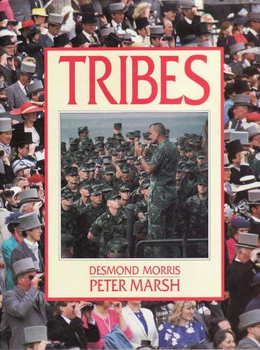 Tribes: Marsh, Peter E.; Morris, Desmond: 9781871307184: Amazon.com: Books