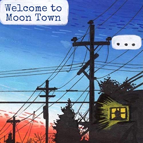 Welcome to Moon Town de Moon Town en Amazon Music Unlimited