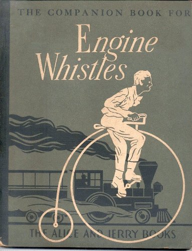 The Companion Book for Engine Whistles (Alice and Jerry Books): O ...