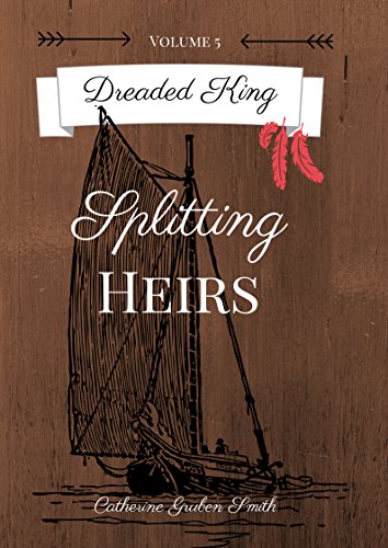 Dreaded King: Splitting Heirs (Dreaded King Saga Book 5) - Kindle ...