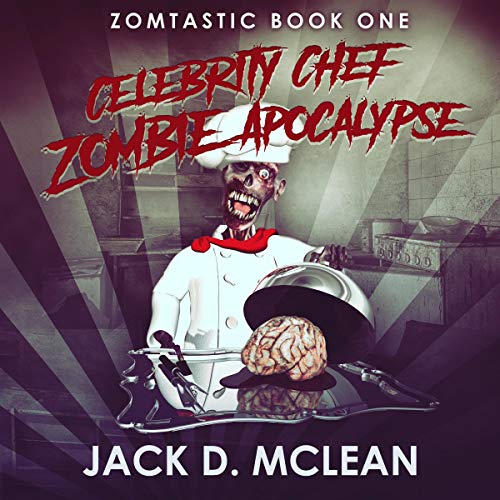 Amazon.com: Celebrity Chef Zombie Apocalypse: Zomtastic, Book 1 ...
