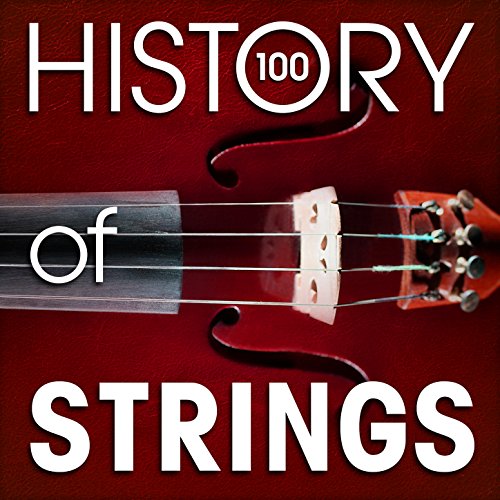 Amazon.com: The History of Strings (100 Famous Songs) : Various artists ...