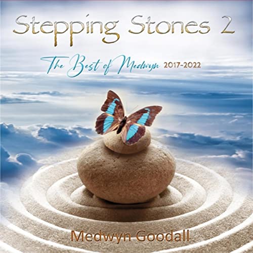 Play Stepping Stones 2: The Best of Medwyn 2017-2022 by Medwyn Goodall ...
