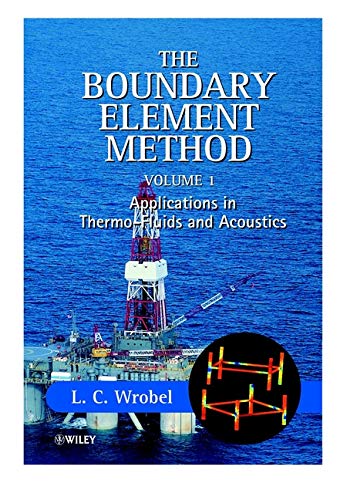 The Boundary Element Method - Applications in Thermo-Fluids & Acoustics ...