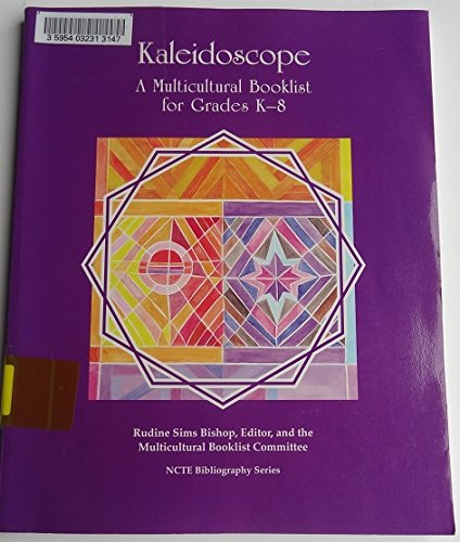 Kaleidoscope: A Multicultural Booklist for Grades K-8 (Ncte ...