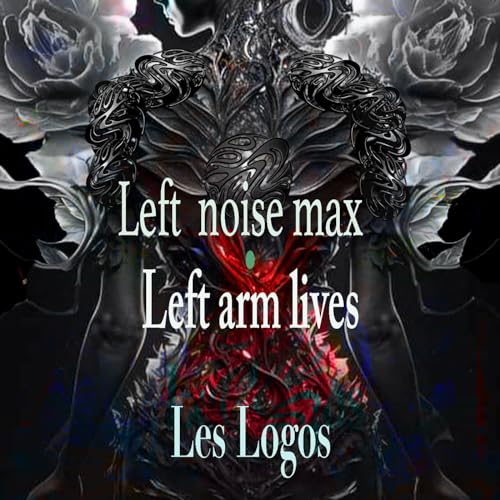 Écouter Left Noise Max / Left Arm Lives EP par Les Logos sur Amazon ...