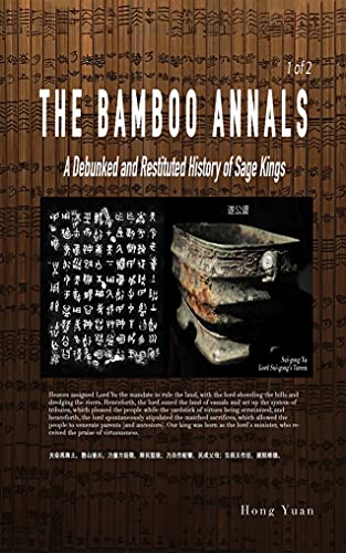 The Bamboo Annals: A Debunked & Restituted History of Sage Kings ...