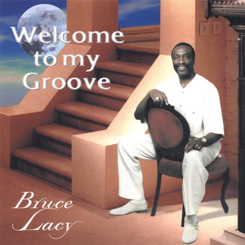 Play Welcome To My Groove by Bruce Lacy on Amazon Music