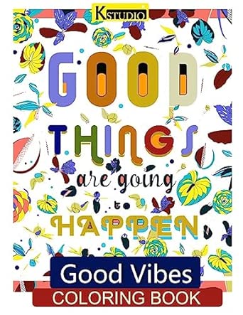 Good Vibes Coloring Book: Coloring Books for Grown Ups: 2 : Suwannawat ...