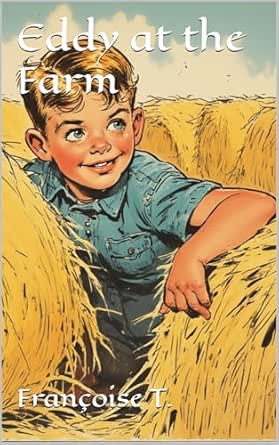 Eddy at the Farm eBook : T., Françoise : Amazon.com.au: Kindle Store