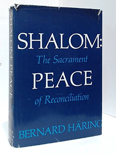 Shalom: Peace (The Sacrament of Reconciliation): Bernard Haring: Amazon ...