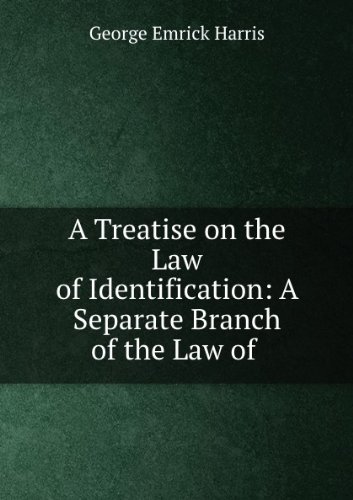 A Treatise on the Law of Identification: A Separate Branch of the Law ...