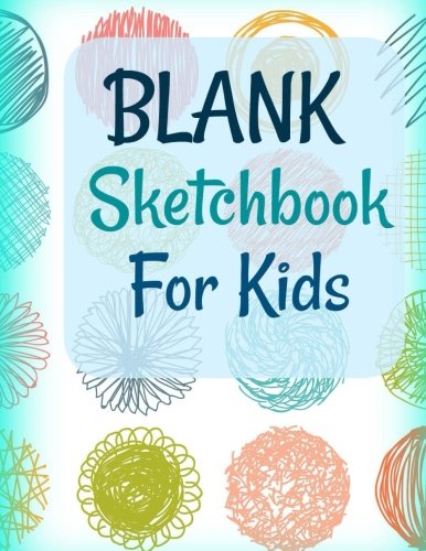 Blank Sketchbook for Kids (Jumbo Size Cool Drawing Book for Kids-Great ...
