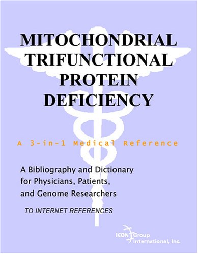 Mitochondrial Trifunctional Protein Deficiency - A Bibliography and ...