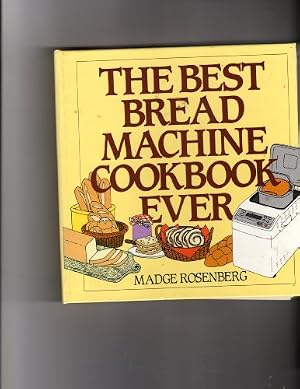 The Best Low-Fat, No-Sugar Bread Machine Cookbook Ever: Rosenberg ...