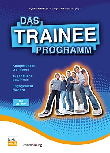 Das Trainee-Programm, m. CD-ROM : Sybille Kalmbach, Jürgen Kehrberger: Amazon.de: Bücher