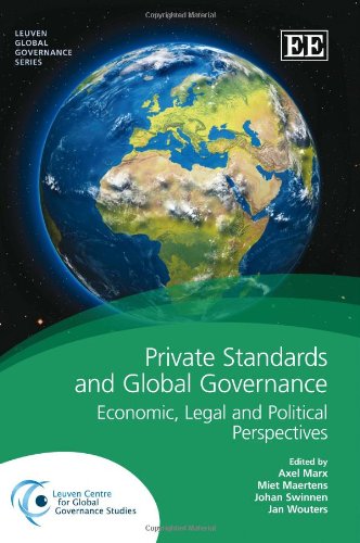 Private Standards and Global Governance: Economic, Legal and Political ...