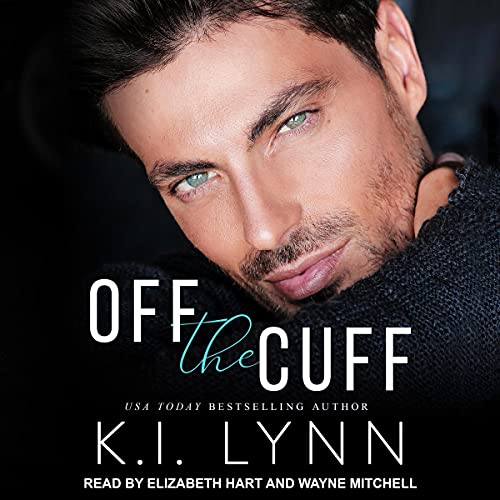 Amazon.com: Off the Cuff (Audible Audio Edition): K.I. Lynn, Elizabeth ...