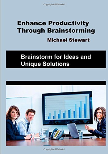 Enhance Productivity Through Brainstorming: Brainstorm for Ideas and ...