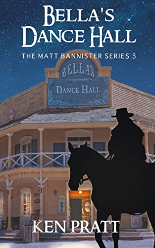 Bella's Dance Hall (Matt Bannister Book 3) - Kindle edition by Pratt ...