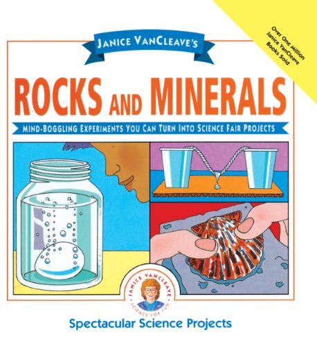 Janice VanCleave's Rocks And Minerals: Mind-Boggling Experiments You ...