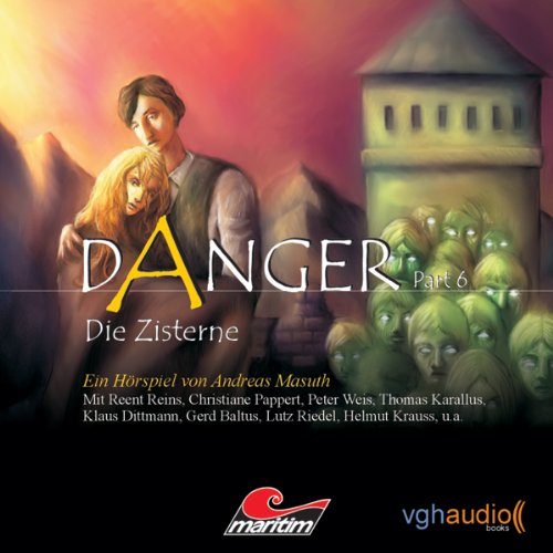 Die Zisterne (Danger 6) (Hörbuch-Download): Andreas Masuth, Reent Reins ...