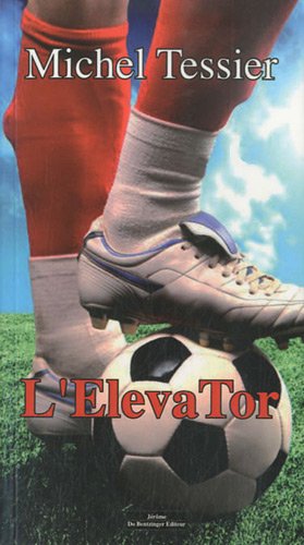 L'ElevaTor: Tessier, Michel: 9782849602379: Amazon.com: Books