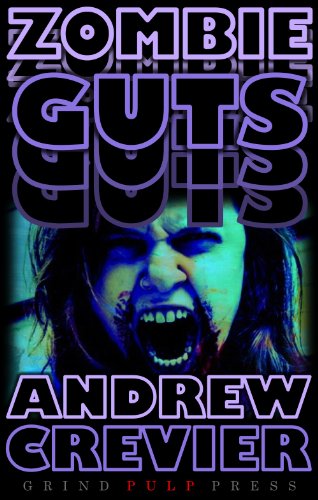 Amazon.com: Zombie Guts eBook : Crevier, Andrew: Kindle Store