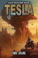 Tesla (Tesla Evolution Book 1) - Kindle edition by Lingane, Mark ...