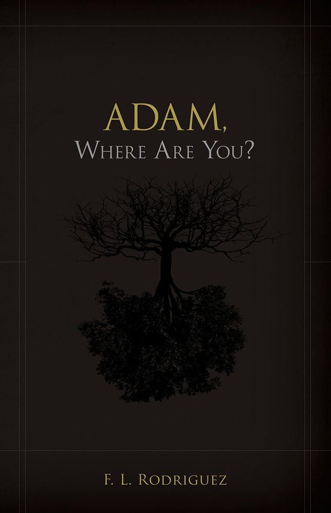 Amazon | Adam, Where Are You? | Rodriguez, F. L. | Christian Living
