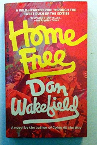 Home Free: Dan WAKEFIELD: 9780440136996: Amazon.com: Books