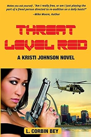 Threat Level Red: A Kristi Johnson Novel: Corbin Bey, L, Mitchell ...