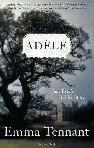 Adele: Jane Eyre's Hidden Story: Amazon.co.uk: Tennant, Emma ...