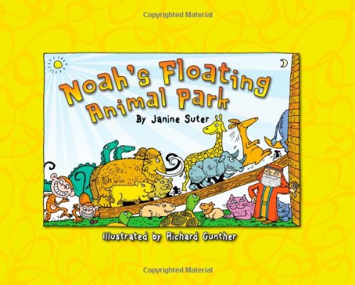 Noah's Floating Animal Park (Bible-Upholding Books) : Suter, Janine ...