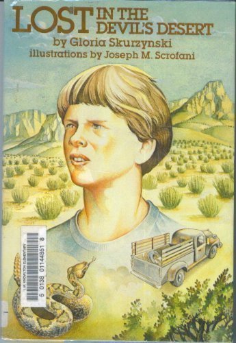 Lost in the Devil's Desert: Skurzynski, Gloria, Scrofani, Joseph ...