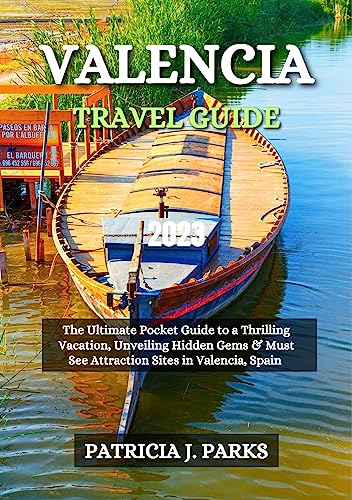 Amazon | VALENCIA TRAVEL GUIDE 2023: The Ultimate Pocket Guide to a ...
