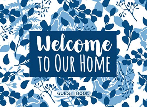 Welcome To Our Home: Guest Book: Guestbook for House Guests, Visitors ...
