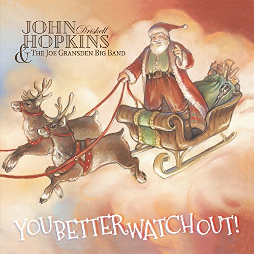 Play You Better Watch Out! by John Driskell Hopkins & The Joe Gransden ...