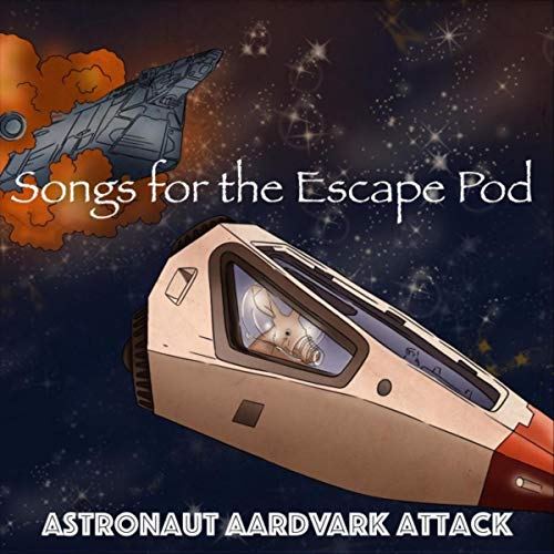 Amazon.com: Songs for the Escape Pod : Astronaut Aardvark Attack ...