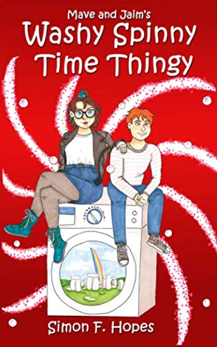 Washy Spinny Time Thingy: A Mave and Jaim Adventure : Derbidge, Zoe ...