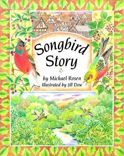 Songbird Story: Michael Rosen: 9780711212510: Amazon.com: Books