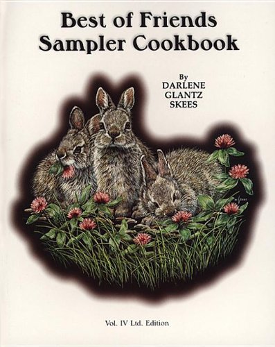 Best of Friends Sampler Cookbook: Darlene G. Skees: 9781560372134 ...