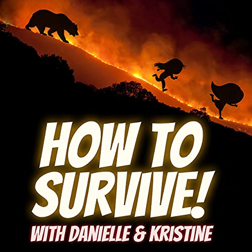 Amazon.com: How To Survive with Danielle & Kristine : Danielle Koenig ...
